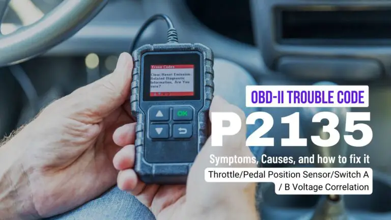 P2135 Code: Throttle/Pedal Position Sensor/Switch A / B Voltage Correlation